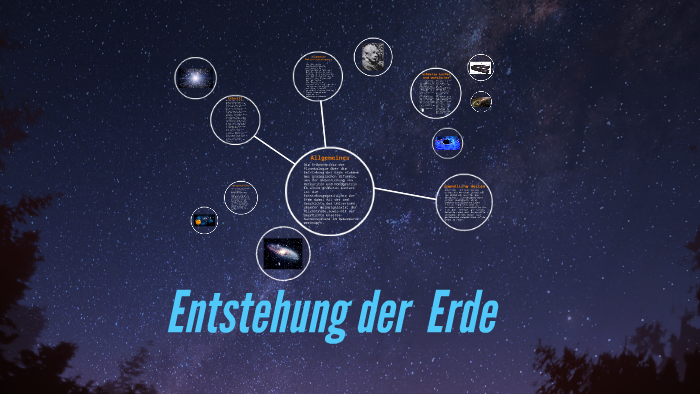 Entstehung der Erde by Niklas Jessen on Prezi