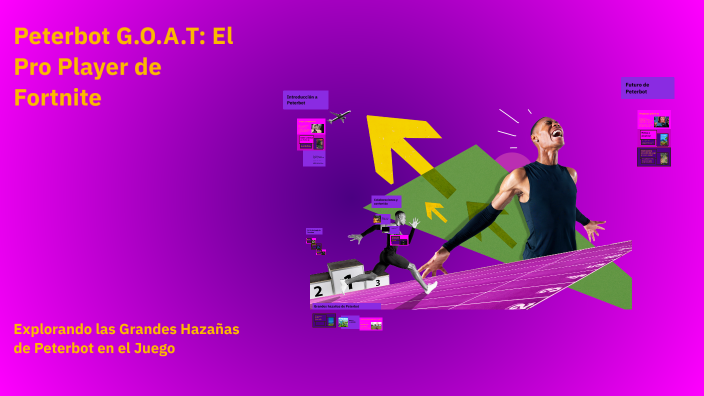 Peterbot G.O.A.T: El Pro Player de Fortnite by jose cardone di dio on Prezi