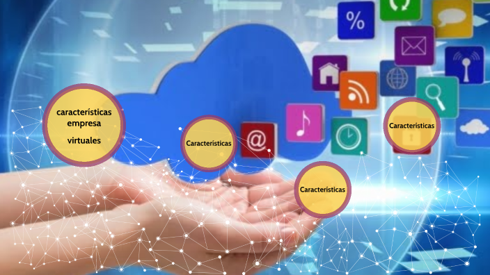 características de las empresas virtuales by alejandro espinosa on Prezi