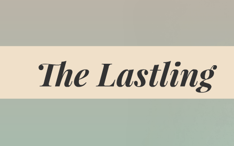 The Lastling by Mahad Feroz on Prezi