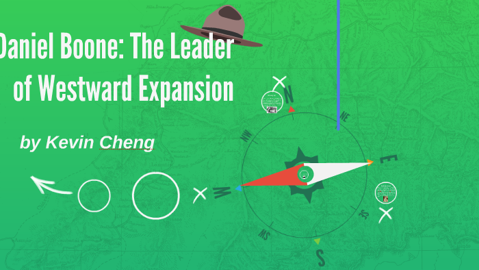 Daniel Boone: The Leader of Westward Expansion by Perseus Johnson on Prezi