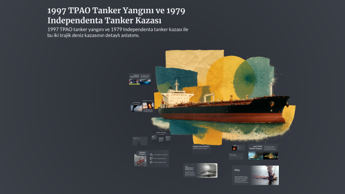 1997 TPAO Tanker Yangını ve 1979 Independenta Tanker Kazası by Halil on ...