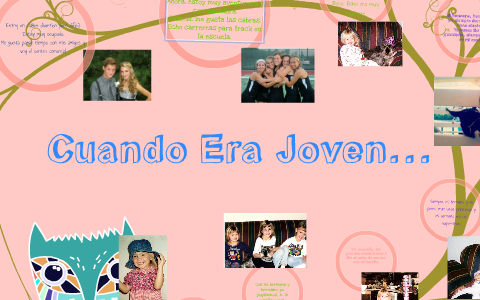 Cuando Era Joven... by on Prezi