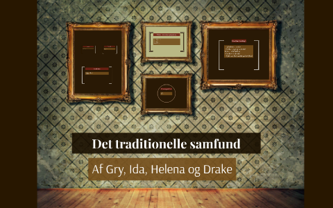 Det traditionelle samfund by Charlie Bang on Prezi