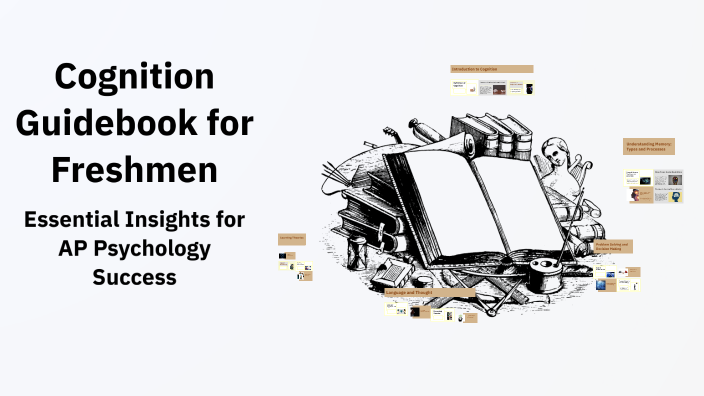 Cognition Guidebook for Freshmen by Jack Mehoff on Prezi