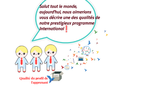 Qualités du profil de l'apprenat by Amine Benlebna on Prezi