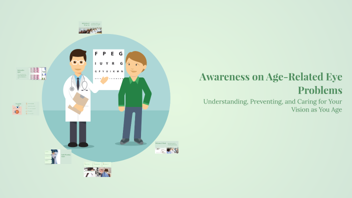Awareness on Age-Related Eye Problems by harleen mann on Prezi