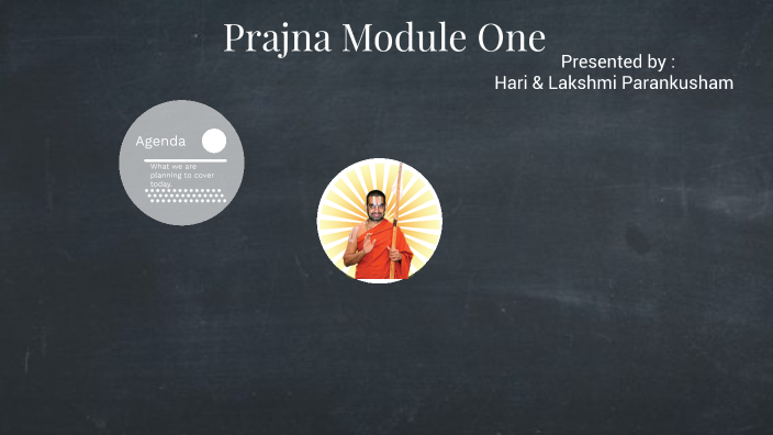 Prajna Module One Orientation by Harthik Parankusham on Prezi