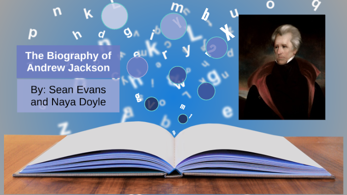 Andrew Jackson Biography by Sean Evans on Prezi