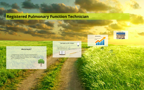 Registered Pulmonary Function Technician by Adrian Henry on Prezi
