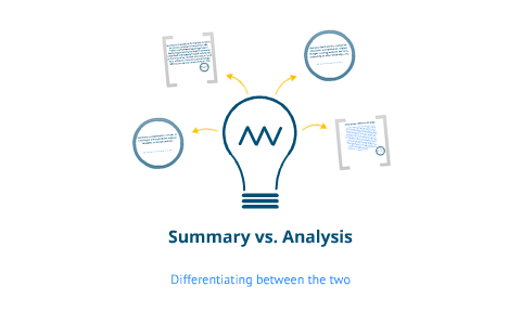 Summary vs. Analysis by Amber L. Cook on Prezi