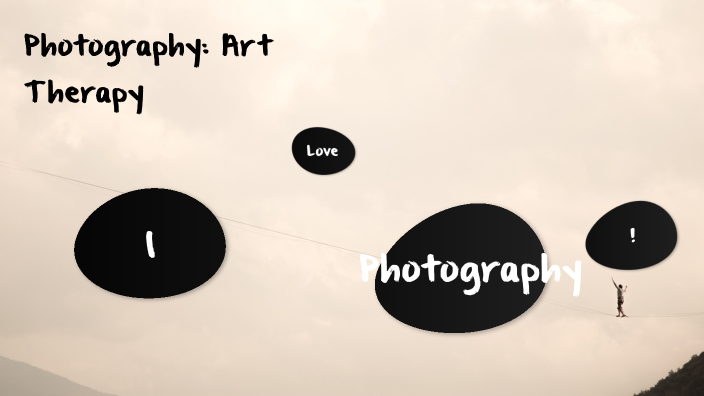 Photography: Art Therapy by Tim Wang on Prezi