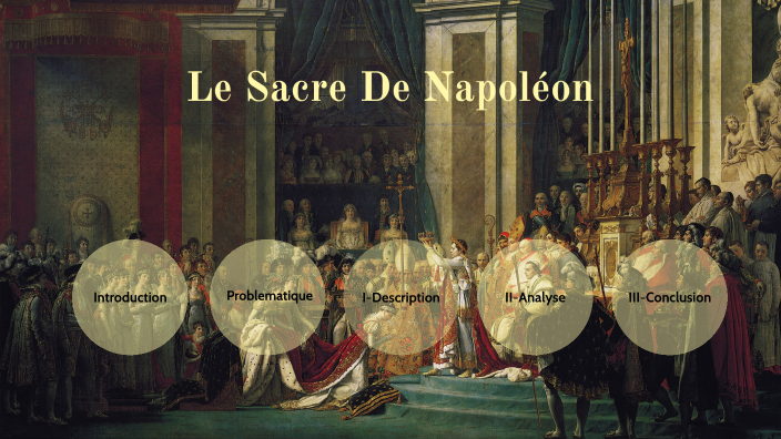 Le Sacre De Napoléon by Kouresh Manowaraly on Prezi