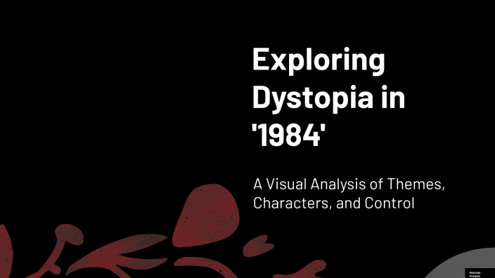 Exploring Dystopia in '1984' by Javona Taylor on Prezi