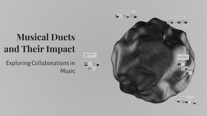 Musical Duets and Their Impact by Jesmine Tan on Prezi