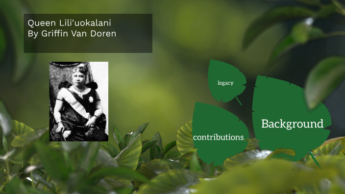 Queen Liliʻuokalani by Bob stinkly on Prezi