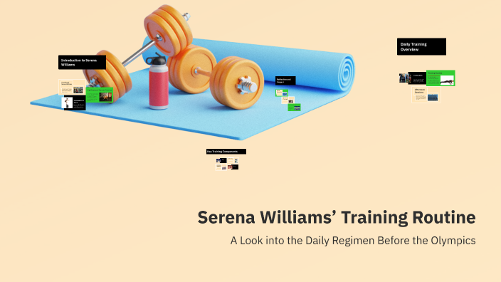 Serena Williams’ Training Routine by Diala Khatib on Prezi