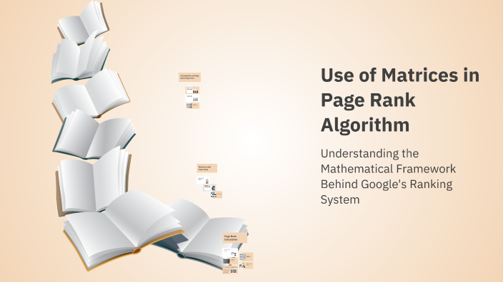 Use of Matrices in Page Rank Algorithm by Satyam Sonar on Prezi