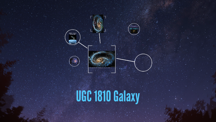 UGC 1810 Galaxy by Mehr Dhaliwal on Prezi