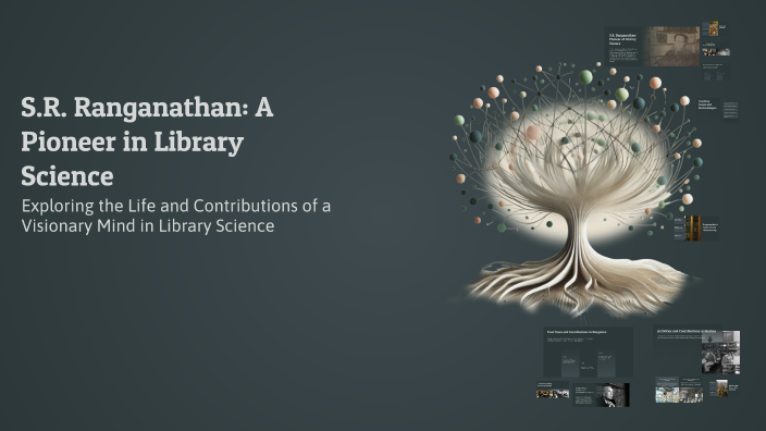 S.R. Ranganathan: A Pioneer in Library Science by ravisha Deshmukh on Prezi