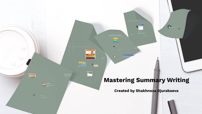 Mastering Summary Writing by shakhnoza jurabaeva on Prezi