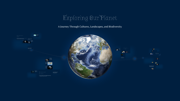 Exploring Our Planet by Jano Boss on Prezi