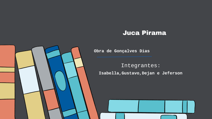 Apresentação de Juca Pirama by Textura Da ban on Prezi