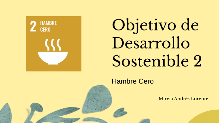 Ods 2 Hambre Cero By Mireia Andrés On Prezi