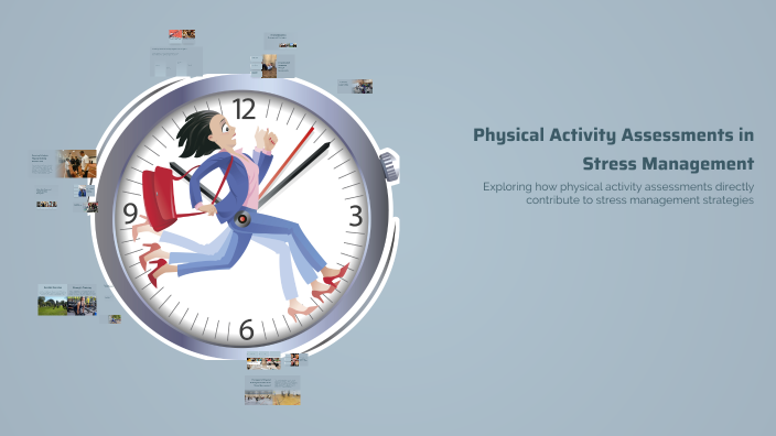 Physical Activity Assessments in Stress Management by Aura Pabalan on Prezi