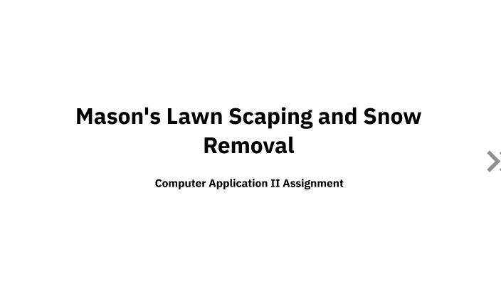 Mason's Lawn Scaping and Snow Removal by Mason Krause on Prezi