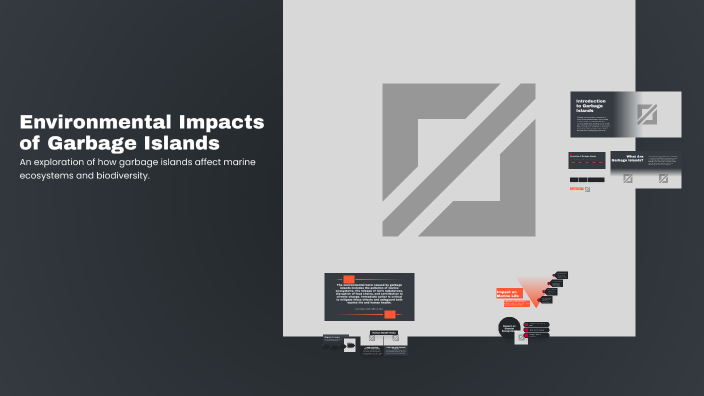 Environmental Impacts of Garbage Islands by Zeynep Uzun on Prezi
