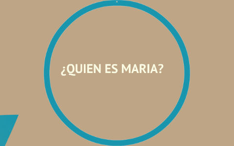 ¿QUIEN ES MARIA? by on Prezi