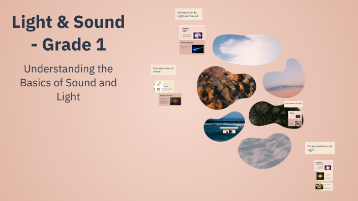 Light & Sound - Grade 1 by MYRAH KAUR on Prezi