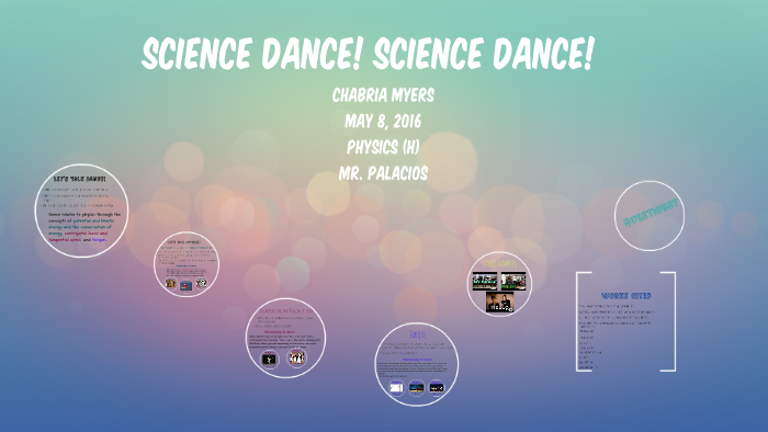 SCIENCE DANCE! SCIENCE DANCE! by Chabria Myers on Prezi