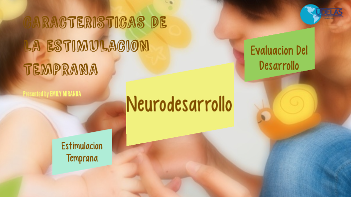 Estimulación temprana 2 by Emily Miranda on Prezi