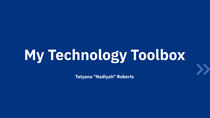 My Technology Tool Box by Tatyana Roberts on Prezi