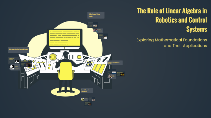 The Role of Linear Algebra in Robotics and Control Systems by Tasnim ...