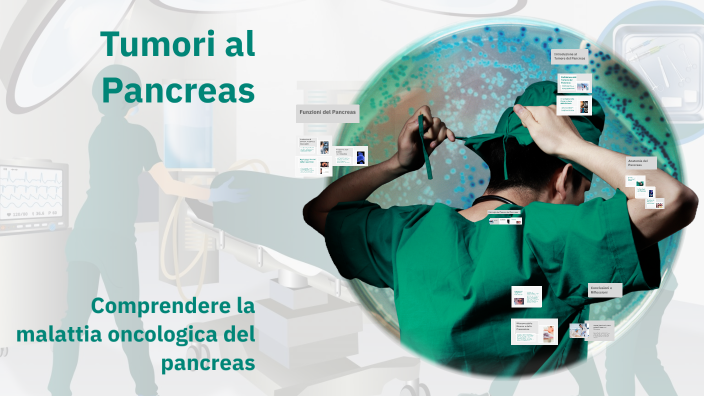 Tumori al Pancreas by Mattia Cambria on Prezi