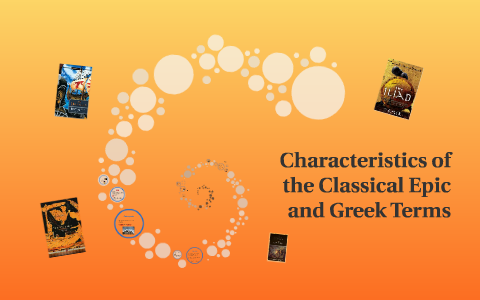 Characteristics of the Classical Epic and Greek Terms by Erica Hoffman ...