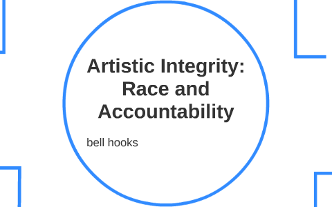 Artistic Integrity: Race and Accountability by Victoria Findlay on Prezi