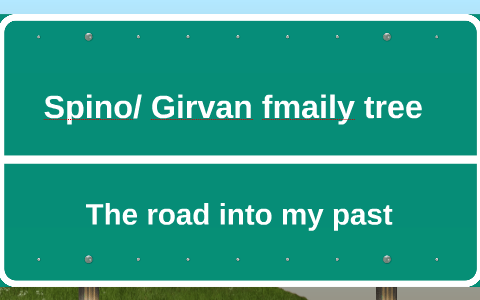 Spino/ Girvin fmaily tree by mike spino on Prezi