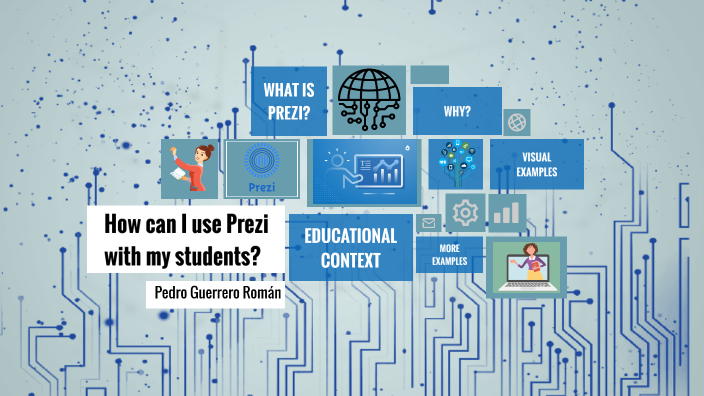 How (and what for) can I use Prezi with my students? by Pedro Guerrero ...