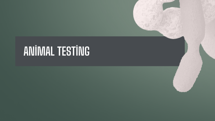 The Ethical Debate on Animal Testing by sude Altın on Prezi