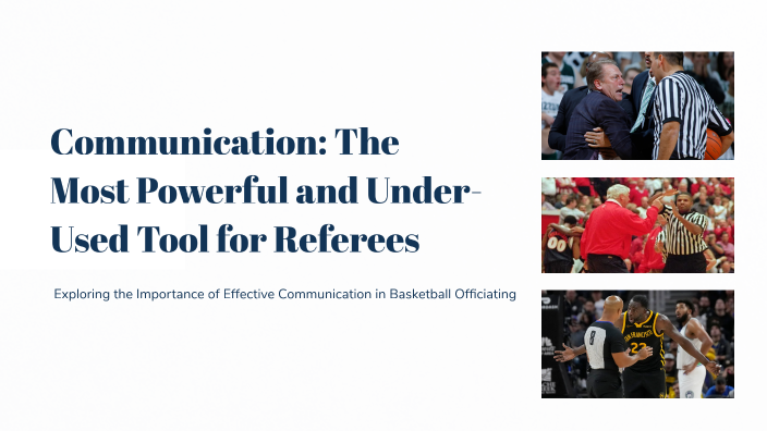 Communication: The Most Powerful and Under-Used Tool for Referees by ...