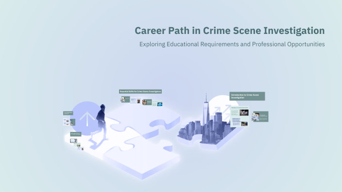Career Path in Crime Scene Investigation by Avery Logsdon on Prezi