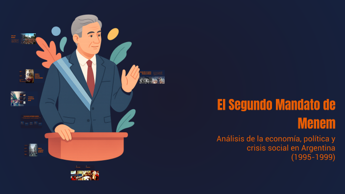 El Segundo Mandato de Menem by alex bonifaz on Prezi