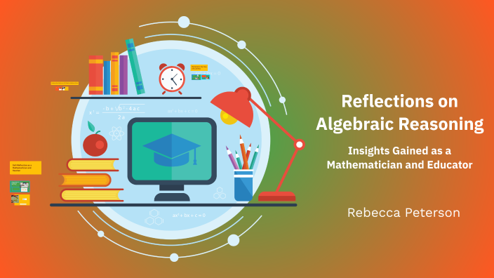 Reflections on Algebraic Reasoning by Rebecca Peterson on Prezi