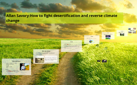 Allan Savory:How to fight desertification and reverse climat by Vaishna ...
