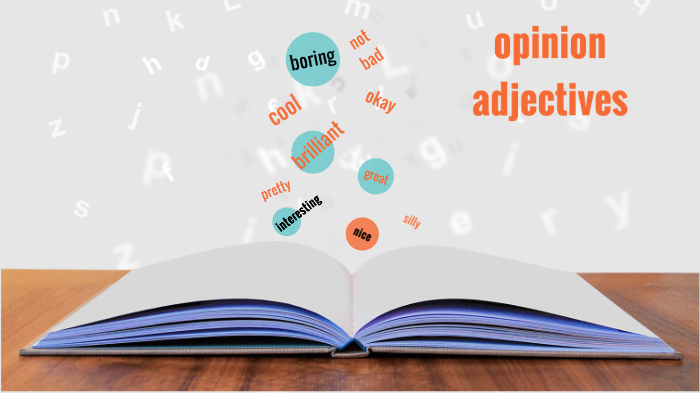 opinion adjectives by Nana Masri on Prezi