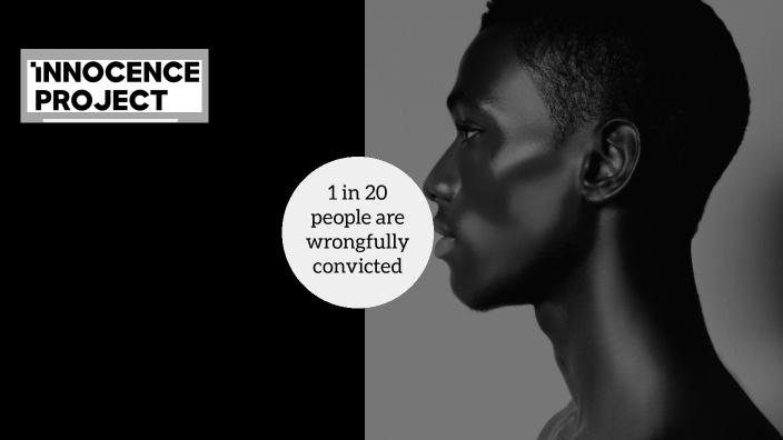 Innocence Project by Kyra Waters on Prezi